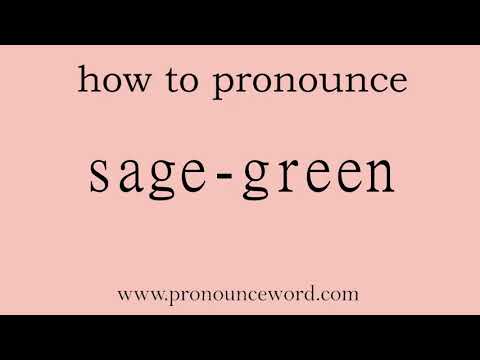 sage-green. How to pronounce the english word sage-green .Start with S. Learn from me.