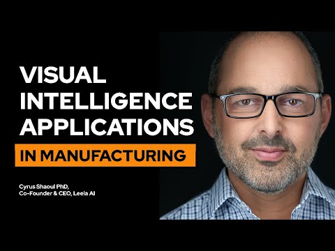 How Visual Intelligence is Revolutionizing Manufacturing