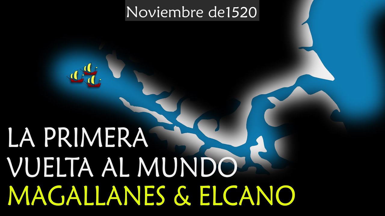 La primera vuelta al mundo - Historia de Magallanes y Elcano con mapas