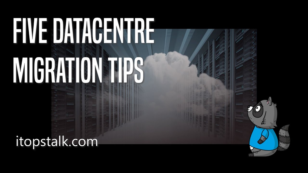 Five Datacentre Migration Tips