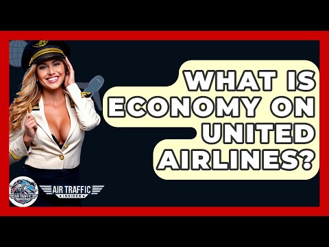 What Is Economy On United Airlines? - Air Traffic Insider