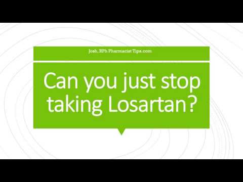 can you just stop taking losartan