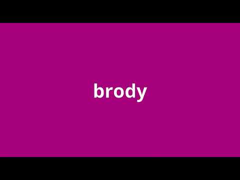 what is the meaning of brody