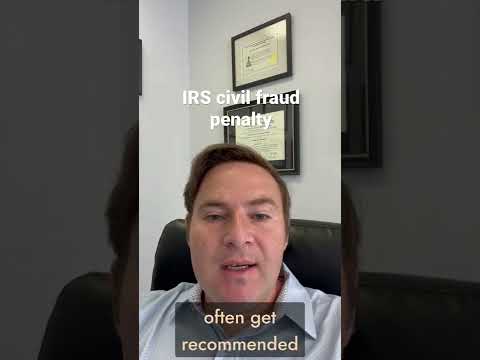 What is the IRS Civil Fraud Penalty?
