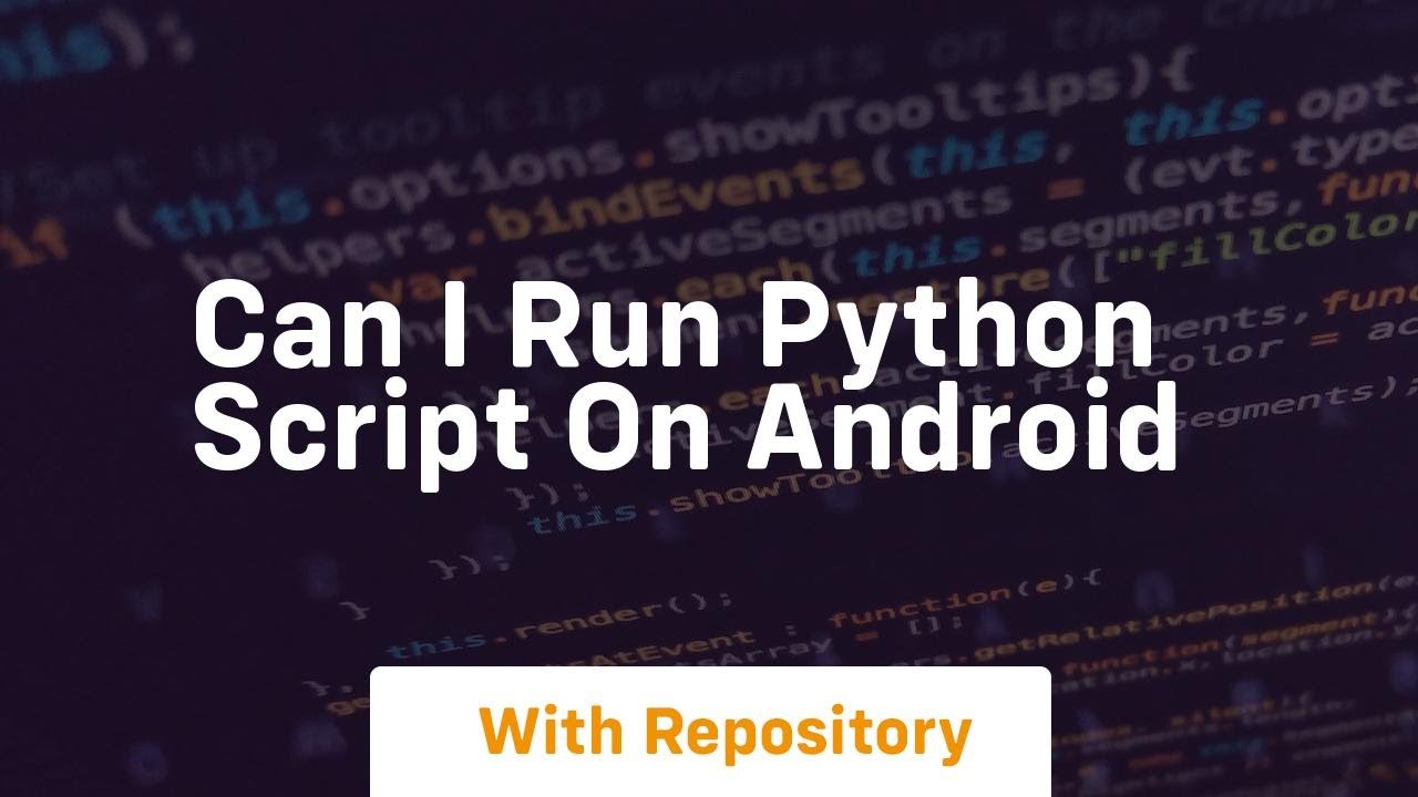 can i run python script on android
