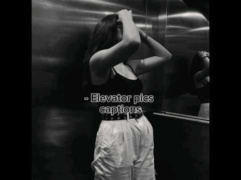 Elevator pictures captions #captions #captionsforinstagram #quotes #shorts