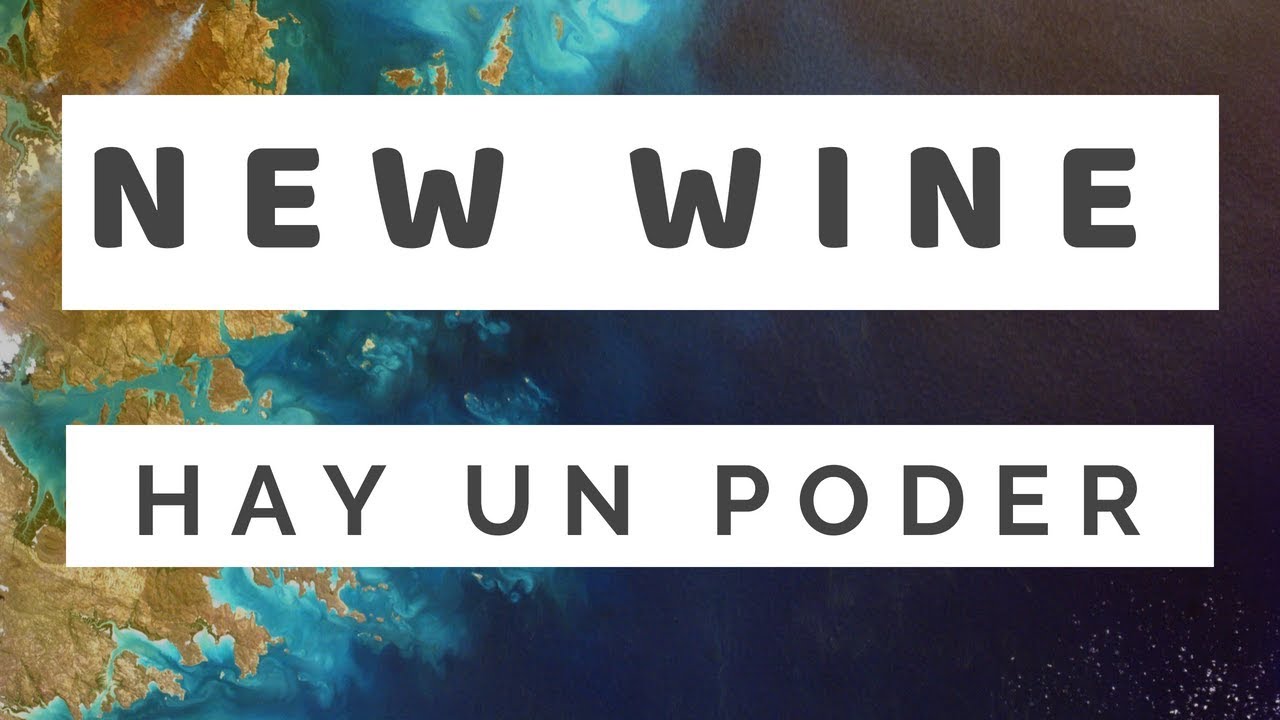 Hay un poder - New Wine