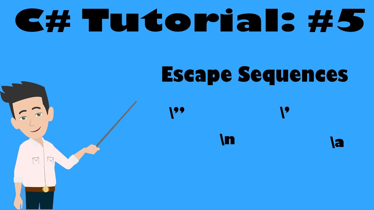 C# Tutorial #5   Escape Sequence