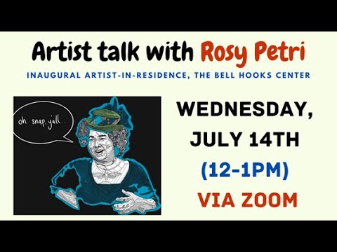 Artist Talk with Rosy Petri of the bell hooks center