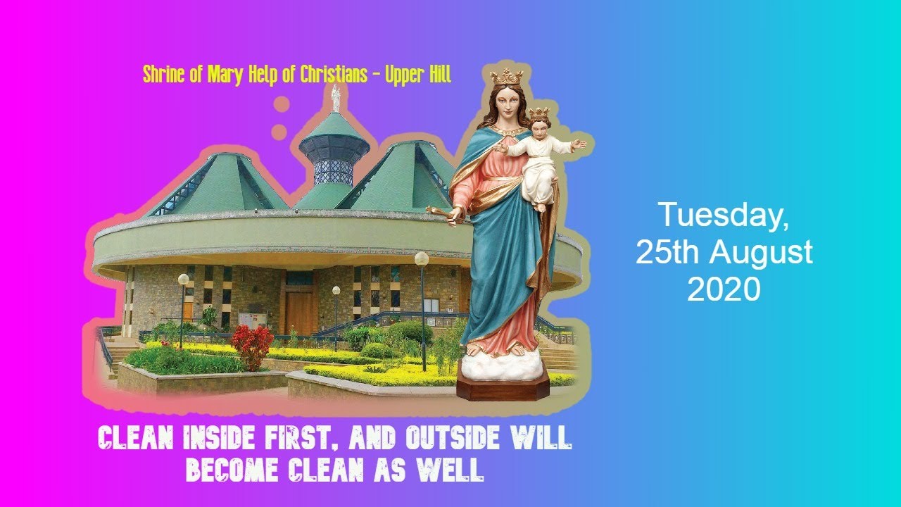 Tuesday, 25th August 2020 - Holy Mass - Shrine - Church Website