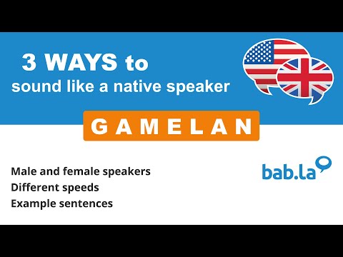 GAMELAN pronunciation | Improve your language with bab.la