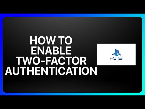 How To Enable Two Factor Authentication On PlayStation 5 Tutorial