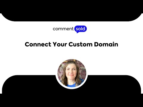 Connect Your Custom Domain to CommentSold