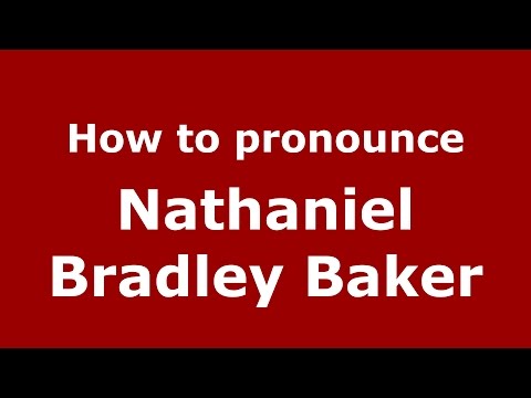 How to pronounce Nathaniel Bradley Baker (American English/US) - PronounceNames.com