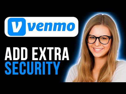 How To Add Extra Security To Venmo (Quick and Easy)