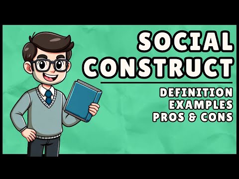 What is Social Construct? (Easy Explanation)
