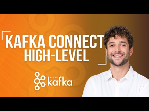 Kafka Connect Concepts Deep Dive - Connectors, Configuration, Tasks, Workers