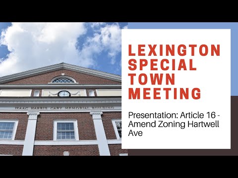 Lexington Special Town Meeting 2020: Article 16 | 2020-2 | Amend Zoning Hartwell Ave Presentation
