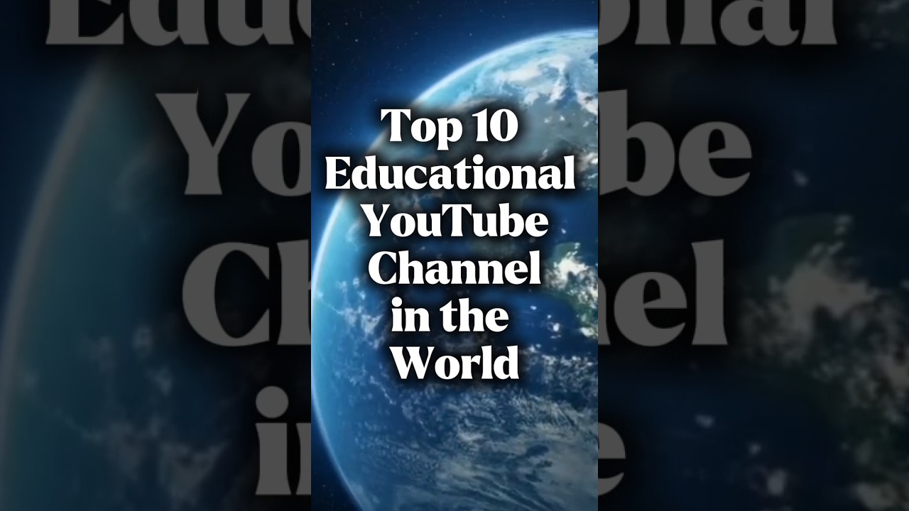 Top 10 Educational YouTube channels In the world. #top10 #education #shorts #viral #bestvideo
