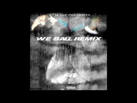 FB - We Ball Remix - (Official Audio)