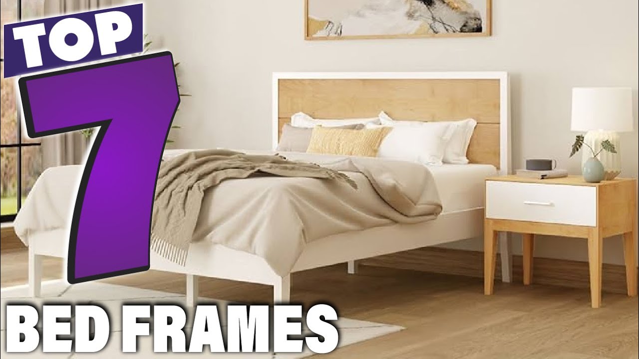 Top 7 Best Bed Frames for Comfort & Durability