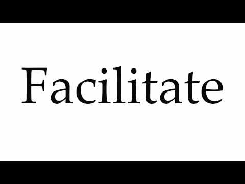 How to Pronounce Facilitate