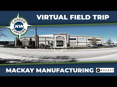 Career Explore NW - 360 Virtual Field Trip - MacKay Manufacturing