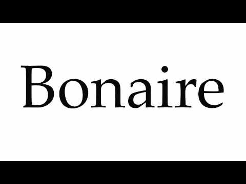 How to Pronounce Bonaire