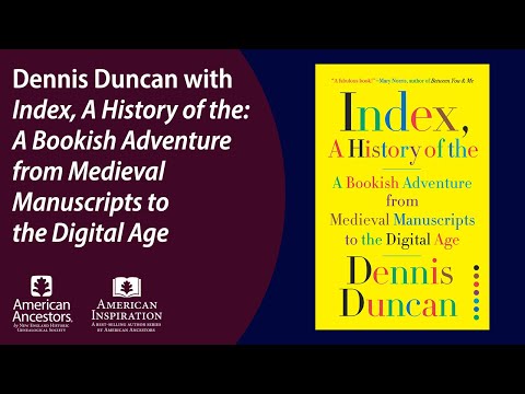 Dennis Duncan with "Index, A History of the"