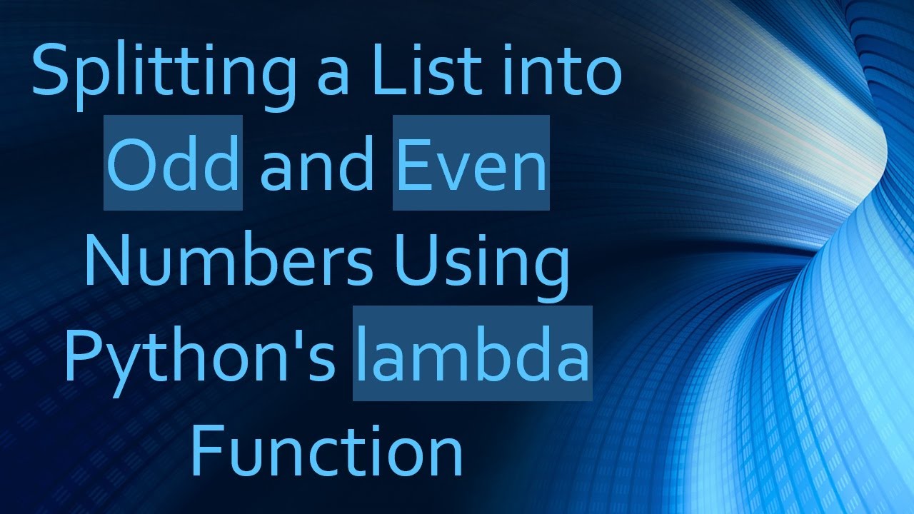 Splitting a List into Odd and Even Numbers Using Python's lambda Function