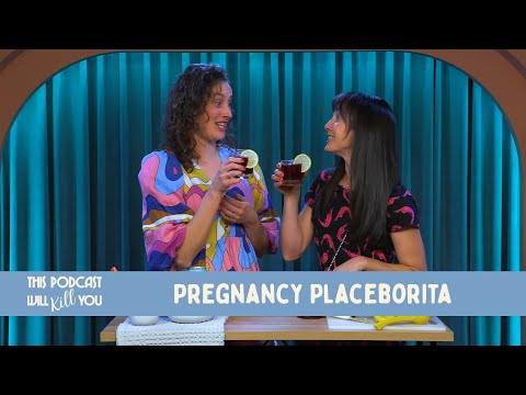 Pregnancy Placeborita with Erin and Erin of This Podcast Will Kill You
