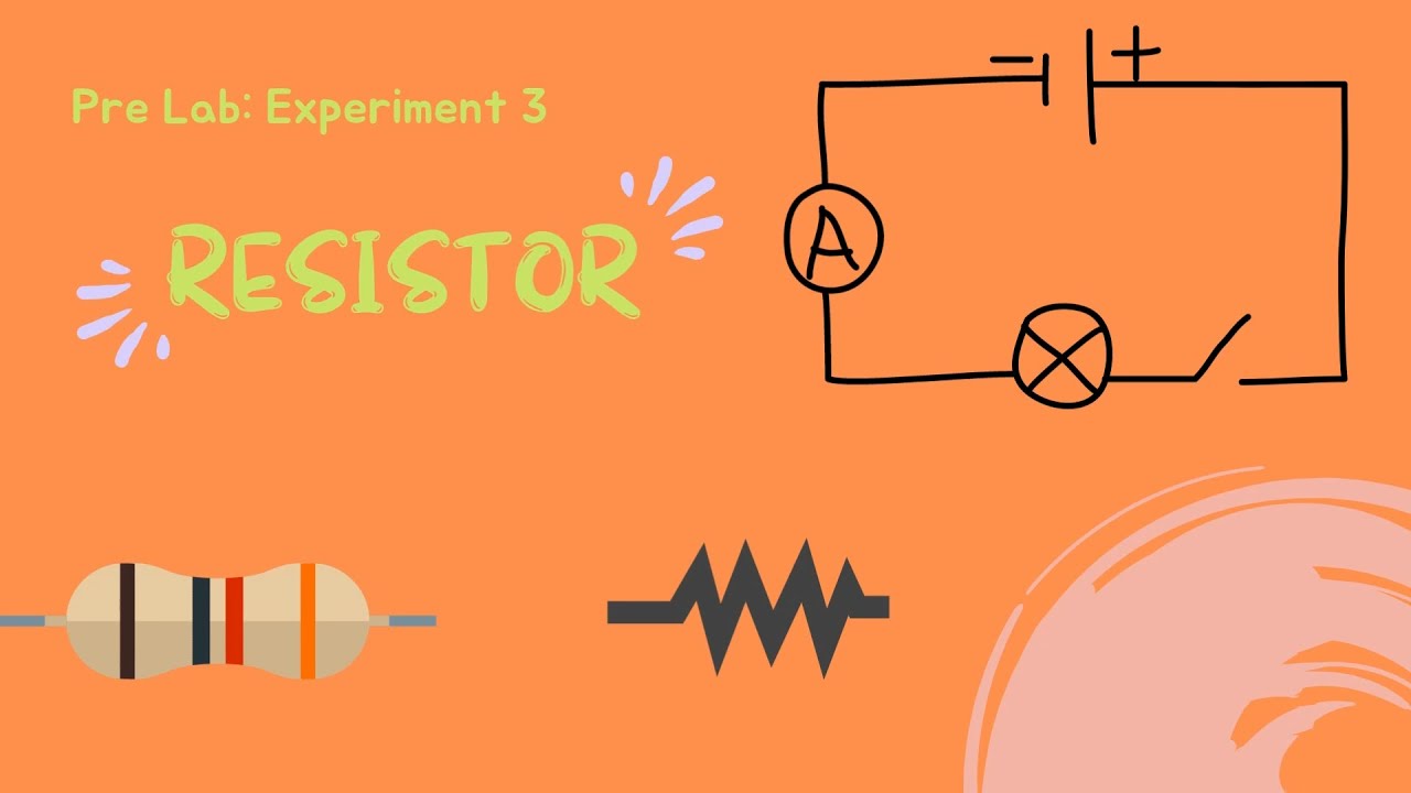 PRE LAB EXPERIMENT 3 | RESISTOR