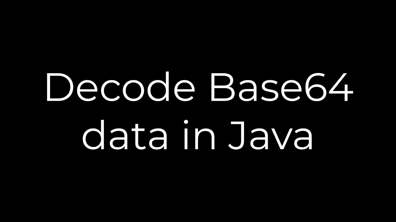 java :Decode Base64 data in Java(5solution)