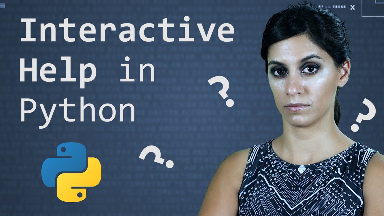 Interactive Help  ||  Python Tutorial  ||  Learn Python Programming