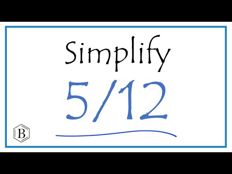 How to Simplify the Fraction 5/12
