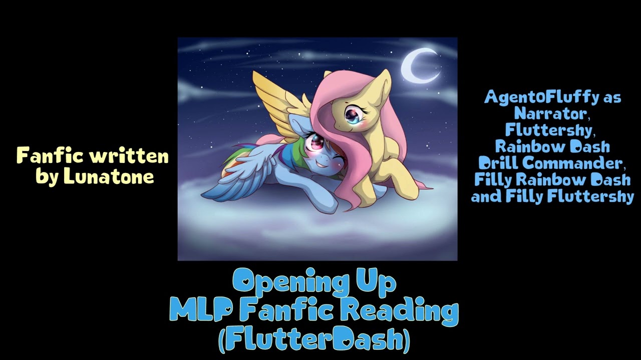 Opening Up MLP Fanfic Reading (FlutterDash)