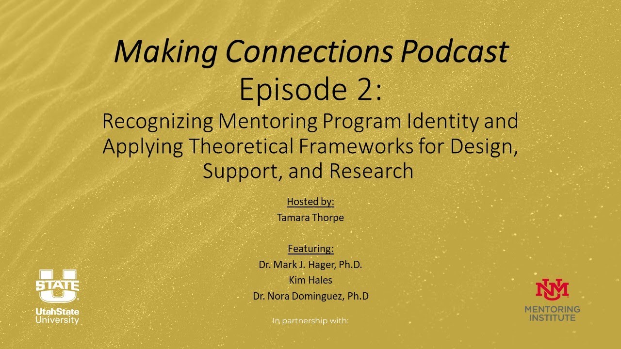Episode 2 - Recognizing Mentoring Program Identity and Applying Theoretical Frameworks
