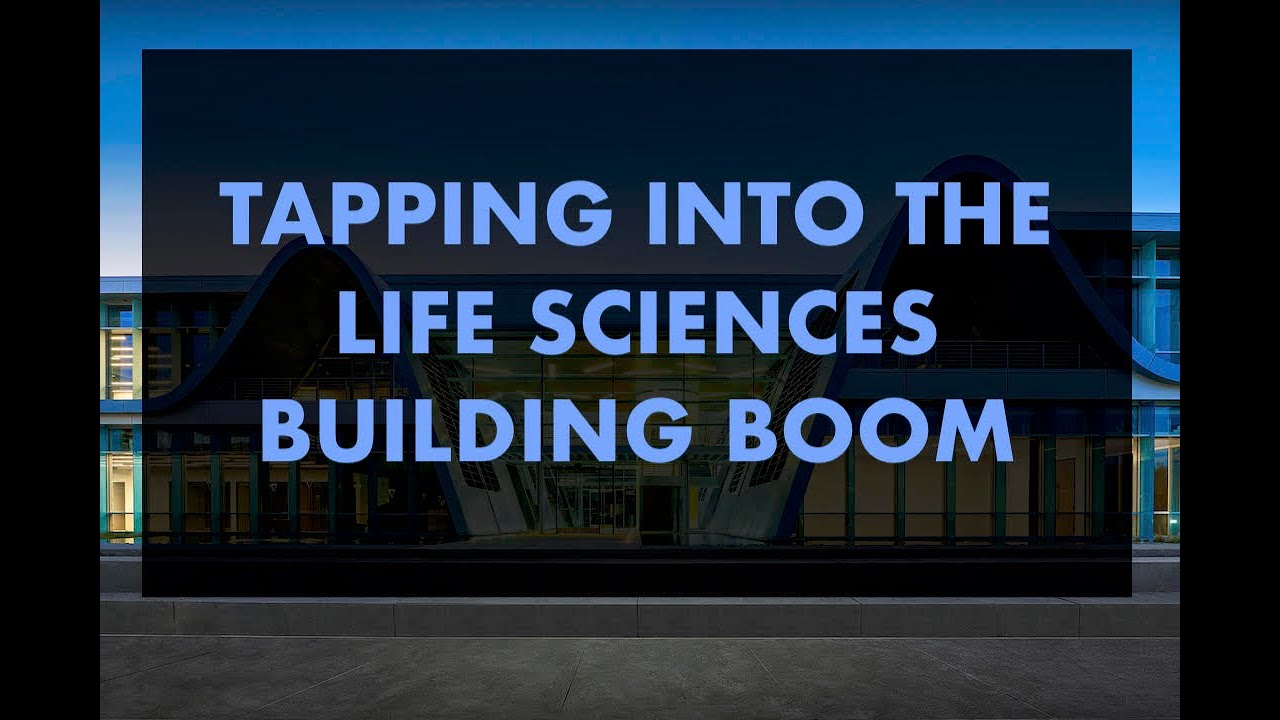 Tapping Into the Life Sciences Building Boom