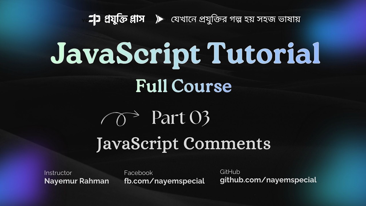 JavaScript Bangla Tutorial #03 | How to Use Comments in JavaScript | Single Line, Multi-line Comment