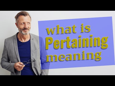 Pertaining | Definition of pertaining 📖 📖 📖