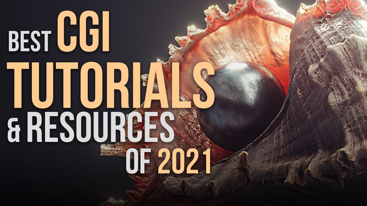 The Best CGI Tutorials and Resources in 2022