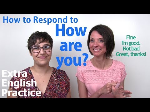 How to respond to "How are you"? - English Conversation