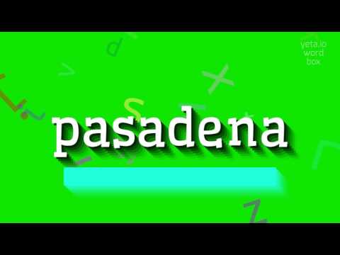 How to say "pasadena"! (High Quality Voices)