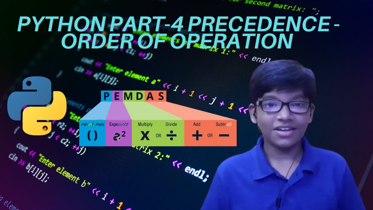 Python tutorial | Python part-4 | Python coding |Precedence - order of operation |