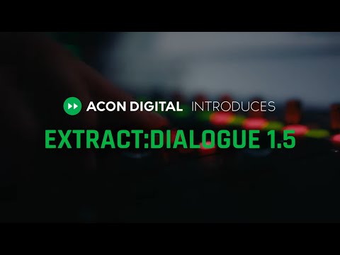 Acon Digital updates Extract:Dialogue to Version 1.5 with Phase ...