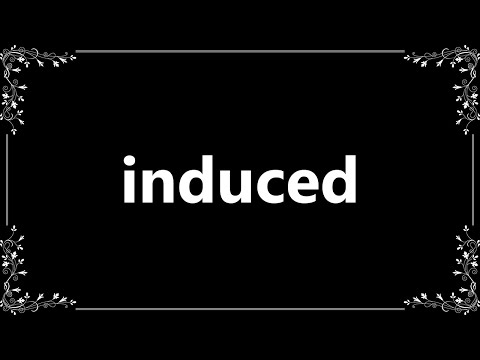 Induced - Definition and How To Pronounce