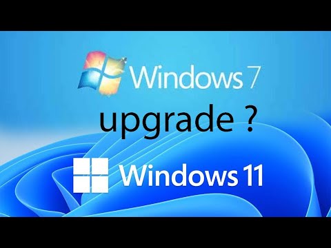 Windows 11: Upgrade process from Windows 7 | windows 7 to windows 11| windows 11 compatibility