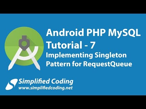 Learn 7 Android PHP MySQL Tutorial | Implementing Singleton Pattern for RequestQueue - Mind Luster