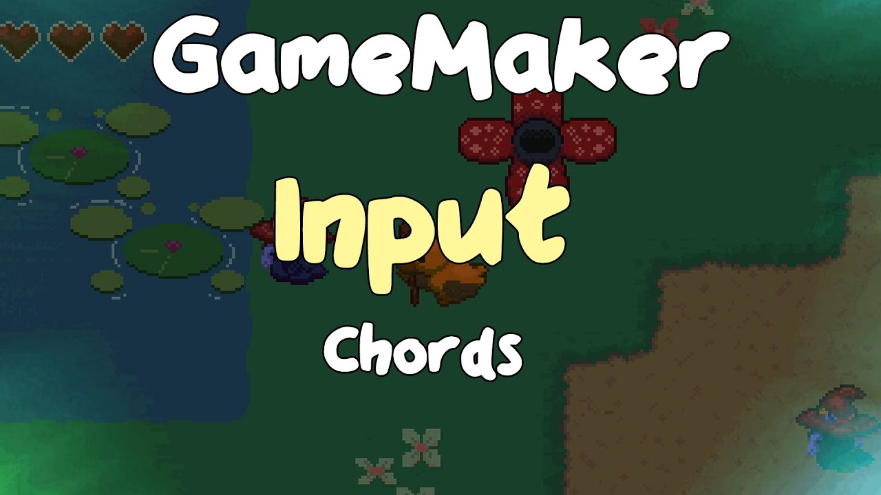 Input Chords in GameMaker