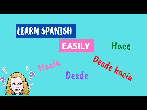 Desde, hace in Spanish - Learn Spanish for Beginners